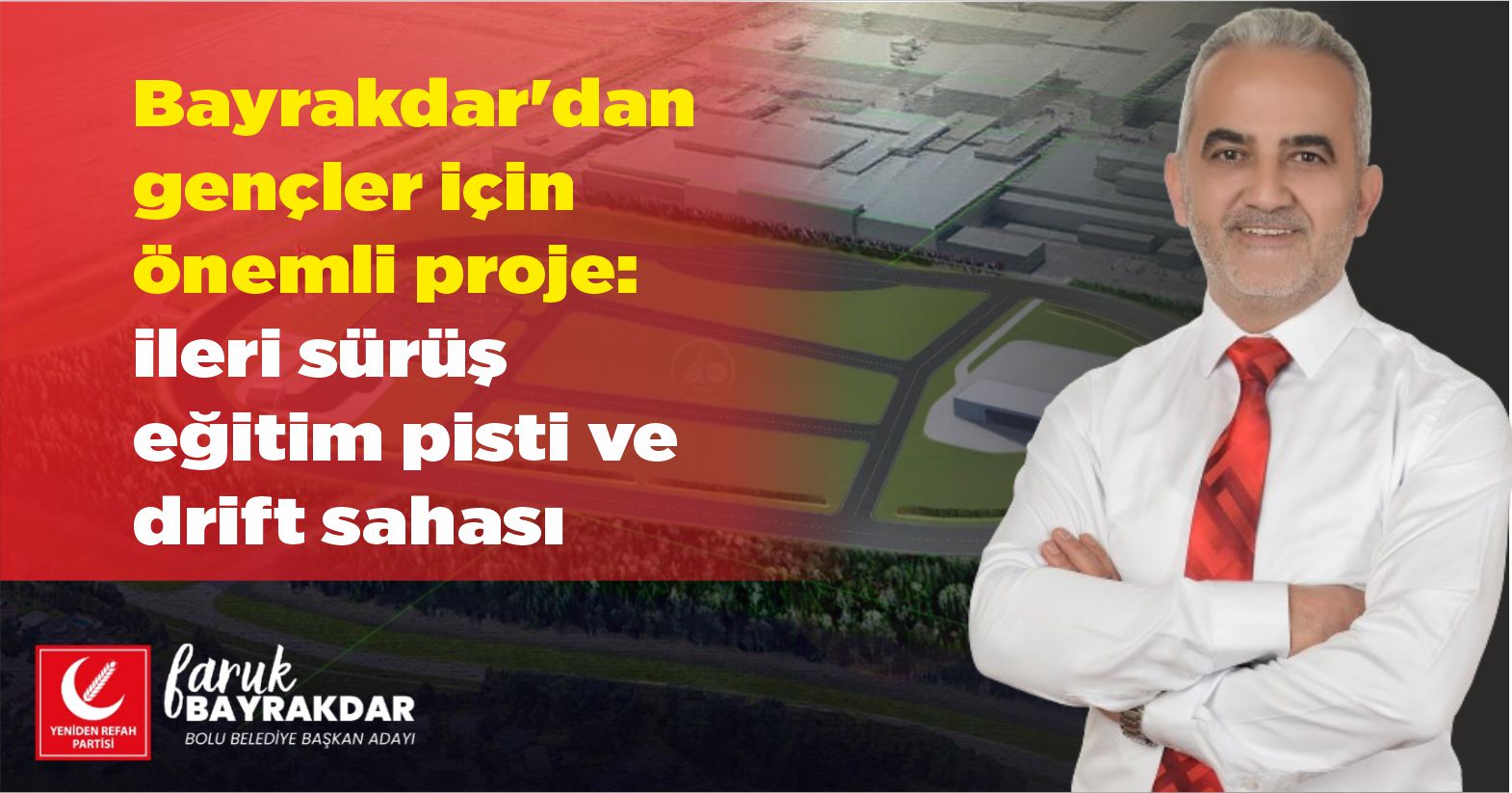 Bayrakdar'dan gençler için önemli proje: ileri sürüş eğitim pisti ve ...